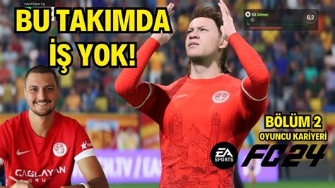 Bu Takımda İş Yok Oyuncu Kariyeri EA FC 24 BÖLÜM 2 YouTube