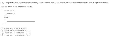 Solved 10 Complete The Code For The Recursive Method