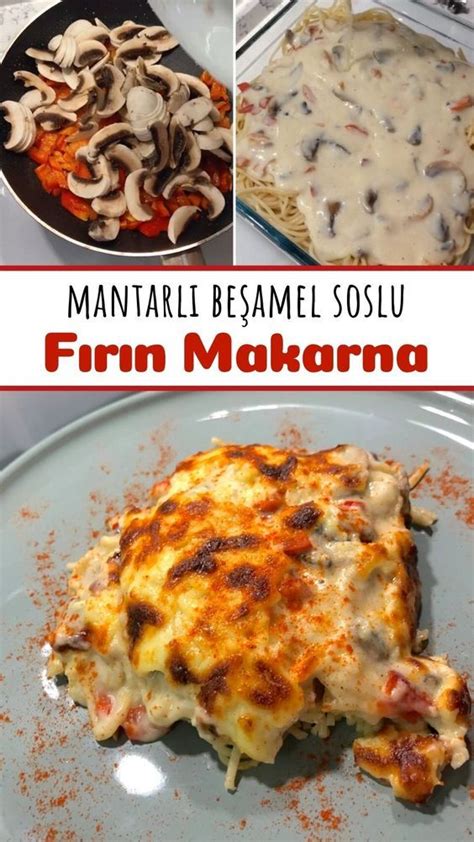 Mantarlı Beşamel Soslu Fırında Makarna Nefis Yemek Tarifleri Yemek Tarifi Yemek Yemek