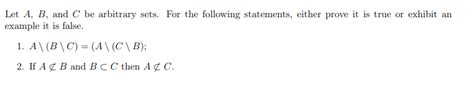 Solved Let A B And C Be Arbitrary Sets For The Following Chegg