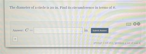 [Solved] The diameter of a circle is 20 in. Find its circumference in terms... | Course Hero