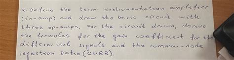 Solved Define The Term Instrumentation Amplifier In Amp