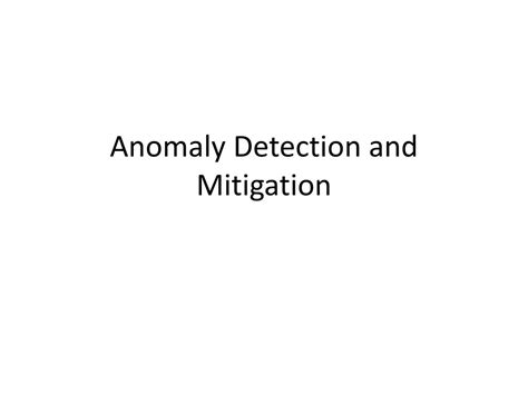 Ppt Anomaly Detection And Mitigation Powerpoint Presentation Free Download Id 1842129
