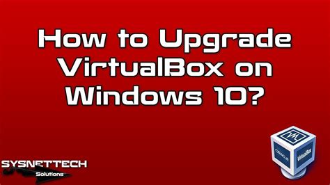 How To Use Virtualbox On Windows Bapmotor