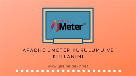 Apache Jmeter Kurulum Ve Kullanımı Yasin Engin Albakır