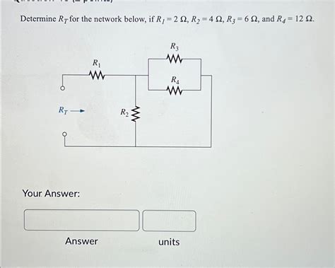 Solved Determine Rt For The Network Below If Chegg Com