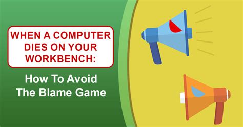 When A Computer Dies On Your Workbench How To Avoid The Blame Game