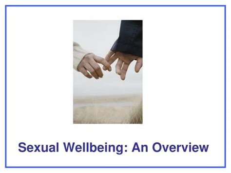 Ppt Sexual Wellbeing An Overview Powerpoint Presentation Free
