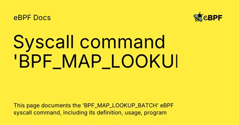 Syscall Command Bpf Map Lookup Batch Ebpf Docs