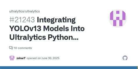 Integrating Yolov13 Models Into Ultralytics Python Package · Issue 21243 · Ultralytics