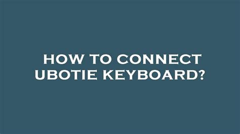 How To Connect Ubotie Keyboard YouTube