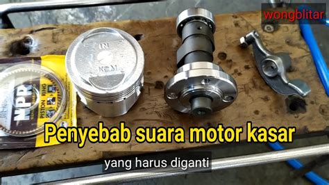 Penyebab Suara Motor Kasar Roda2Part