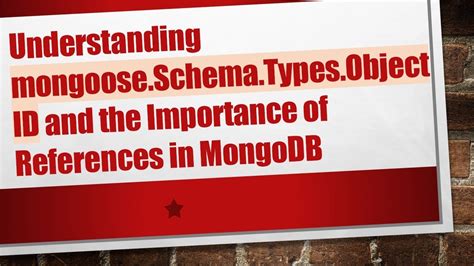 Understanding Mongooseschematypesobjectid And The Importance Of References In Mongodb Youtube