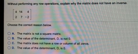 Solved Without Performing Any Row Operations Explain Why