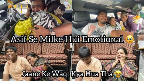 Mumbai Aate He Asif Se Milke Mai Hui Emotional 🥹 Jaane Ke Waqt Aisa