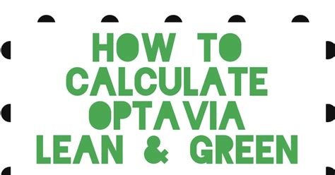 My Journey To A Healthy Me How To Calculate Optavia Lean And Green