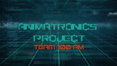 Chapter 3167 Tsa Team 1 Animatronics Project Youtube