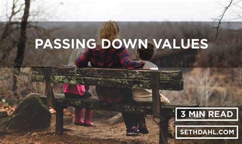 Passing Down Values — Seth Dahl Ministries
