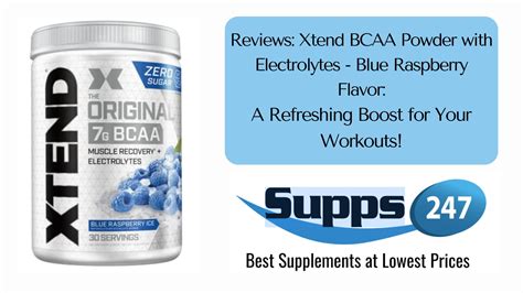 Review Xtend Bcaa Powder With Electrolytes Blue Raspberry Flavor