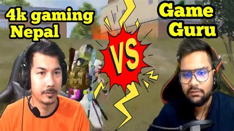 4k Gaming Nepal Vs Gameguru From India Youtube