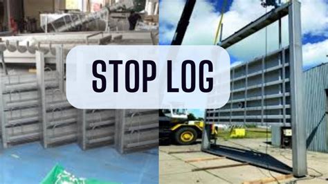 Stop Log Managing Water Levels With Precision