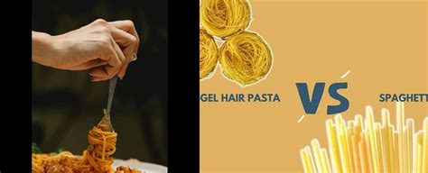 Angel Hair Vs Spaghetti Which Pasta Reigns Supreme In The Battle Of
