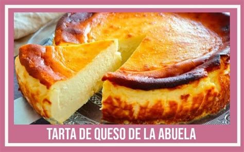 La Mejor Tarta De Queso De La Abuela Receta Tradicional