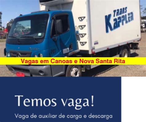 Vagas Para Auxiliar De Carga E Descarga Em Nova Santa Rita E Canoas