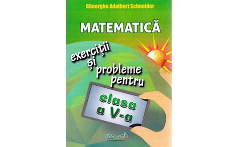 Matematica Clasa 5 Exercitii Si Probleme Gheorghe A Arhivat