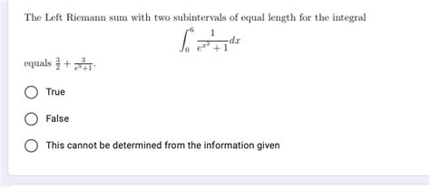 Solved 6 The Left Riemann Sum With Two Subintervals Of