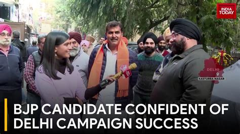 Bjp Candidate Confident Of Delhi Campaign Success India Today