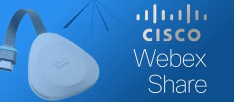 Webex Share The Exciting New Cisco Collaboration Product
