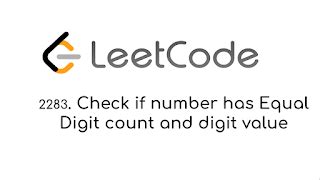 Leetcode Check If Number Has Equal Digit Count And Digit Value In