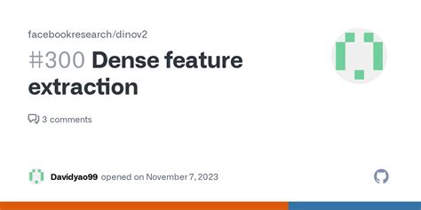 Dense Feature Extraction · Issue 300 · Facebookresearchdinov2 · Github