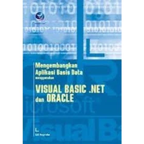 Jual Buku Oracle Komputer Pemrograman Mengembangkan Aplikasi Basis Data Menggunakan Visual