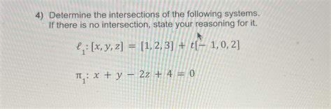 Solved Determine The Intersections Of The Following Systems Chegg Com