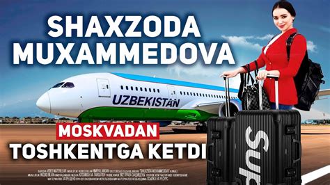 Shaxzoda Muxammedova Toshkentga Ketdi Youtube