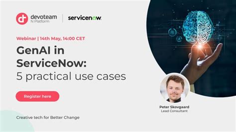 Richard Andrews On Linkedin Webinar Genai In Servicenow 5 Practical Use Cases Devoteam N