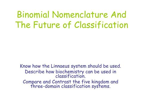 Ppt Binomial Nomenclature And The Future Of Classification Powerpoint Presentation Id 5678661