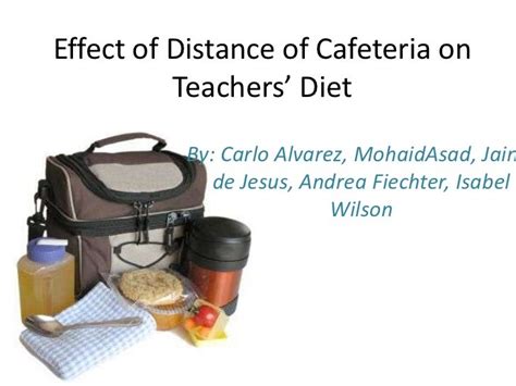 The Effect Of Distance From Cafeteria On Teachers Diet