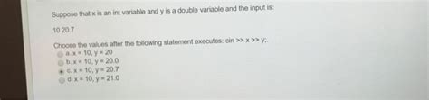 Solved Suppose That X And Y Are Int Variables Z Is A Double