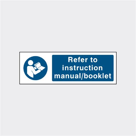 Refer To Instruction Manual Booklet Sign The Safety Sign