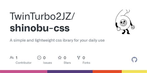 Github Twinturbo2jz Shinobu Css A Simple And Lightweight Css Ibrary