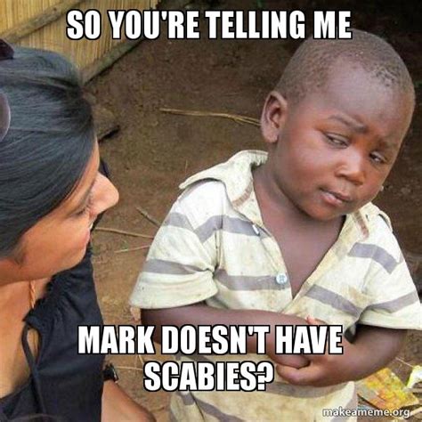 Scabies Meme Memes Aniekan Inyang Victor If You Have Been Itching