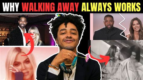 Khloe Kardashian And Tristan Thompson Why Walking Away From Men Always