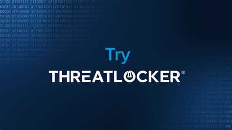 Try Threatlocker Endpoint Protection Platform