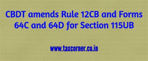 CBDT Amends Rule 12CB And Forms 64C And 64D For Section 115UB