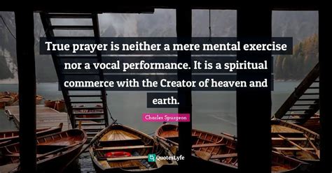 True Prayer Is Neither A Mere Mental Exercise Nor A Vocal Performance