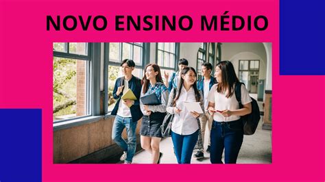 Novo Ensino M Dio O Que