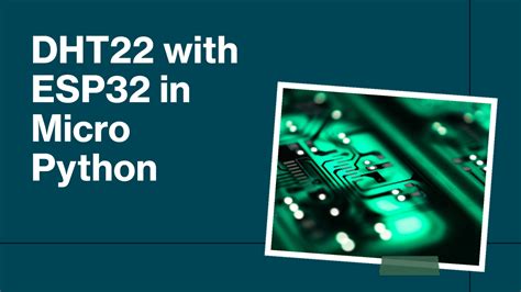 How To Interface A Dht22 Sensor With An Esp32 Using Micropython